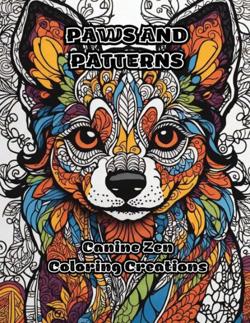 Paws and Patterns: Canine Zen Coloring Creations by ColorZen, Paperback | Barnes & Noble®