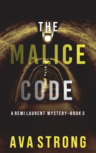 The Malice Code (A Remi Laurent FBI Suspense Thriller-Book 3) by Ava Strong, Hardcover | Barnes ...