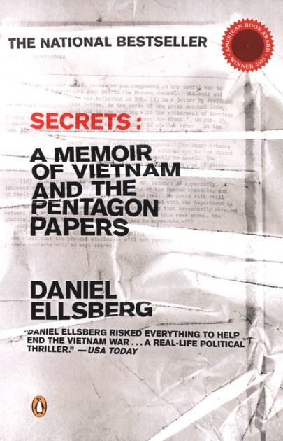Secrets: A Memoir of Vietnam and the Pentagon Papers by Daniel Ellsberg ...