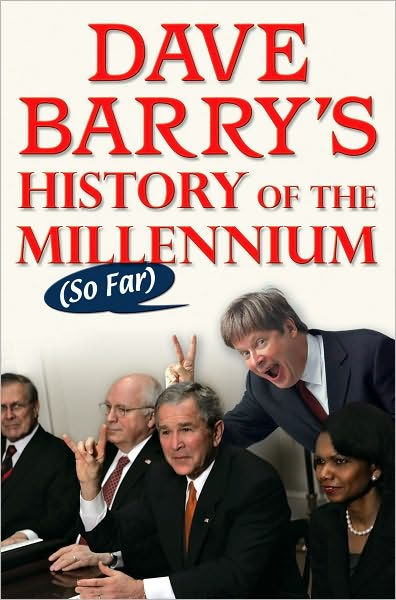 Dave Barry's History of the Millennium (So Far) by Dave Barry | eBook ... Dave Barry's History of the Millennium (So Far) by Dave Barry | eBook ...