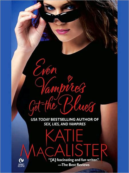 Even Vampires Get The Blues Dark Ones Series 4 By Katie Macalister