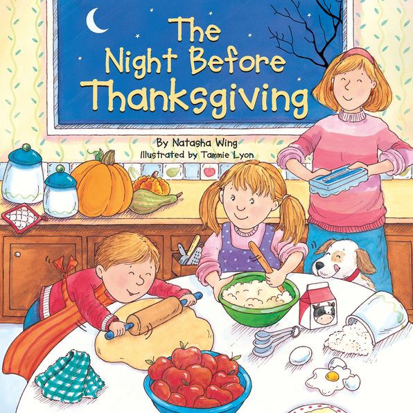 The Night Before Thanksgiving by Natasha Wing, Tammie Lyon, Marcie ...