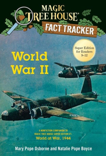 World War II: A Nonfiction Companion to Magic Tree House Super Edition #1: World at War, 1944 by ...