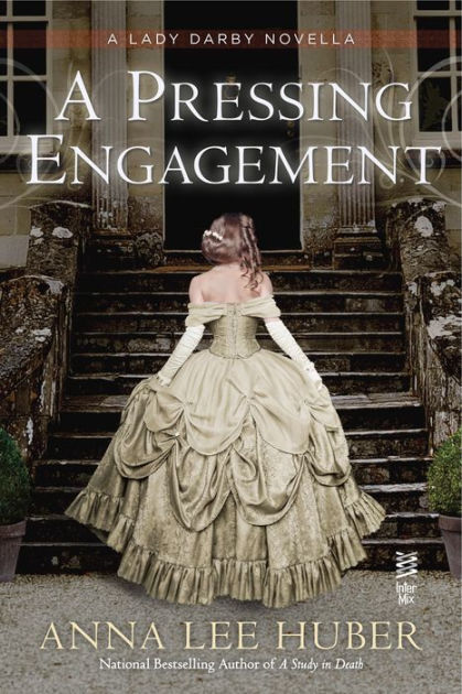A Pressing Engagement Lady Darby Novella By Anna Lee Huber Ebook