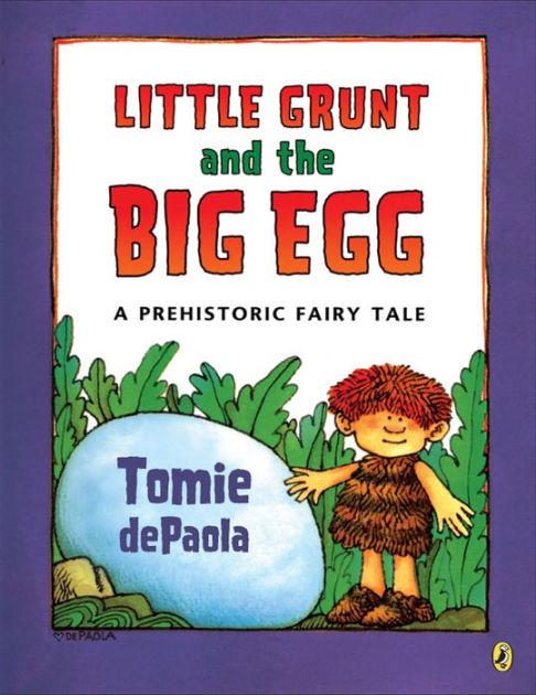 Little Grunt and the Big Egg by Tomie dePaola | eBook (NOOK Kids ...