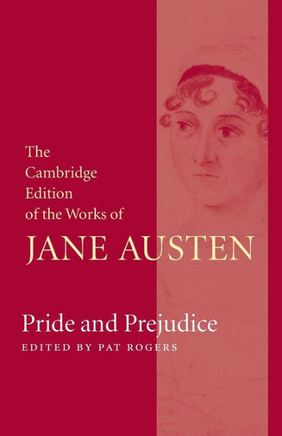 Pride and Prejudice (The Cambridge Edition of the Works of Jane Austen ...