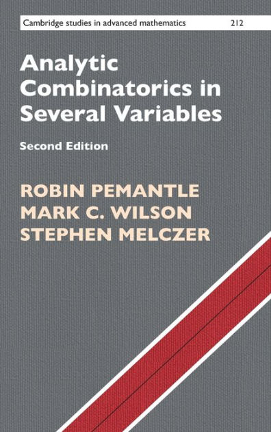 Analytic Combinatorics in Several Variables by Robin Pemantle, Mark C. Wilson, Stephen Melczer ...