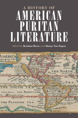 A History of American Puritan Literature by Kristina Bross, Hardcover ...