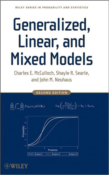 Generalized Linear And Mixed Models By Charles E Mcculloch Shayle R
