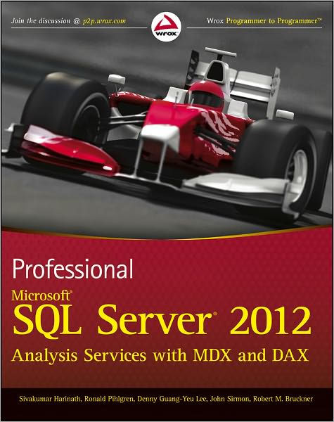 Professional Microsoft SQL Server 2012 Analysis Services with MDX and DAX by Sivakumar Harinath ...