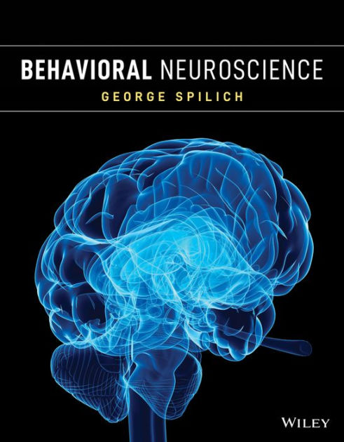 Behavioral Neuroscience by George Spilich, Paperback | Barnes & Noble®