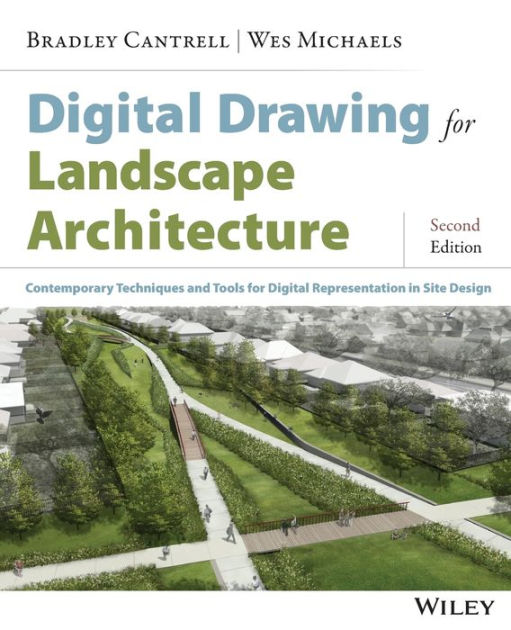 Digital Drawing for Landscape Architecture: Contemporary Techniques and Tools for Digital ...