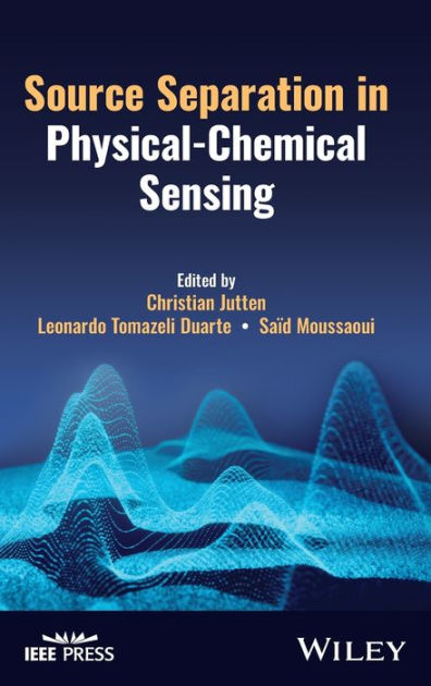 Source Separation In Physical Chemical Sensing By Christian Jutten