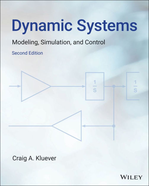 Dynamic Systems Modeling Simulation And Control By Craig A Kluever