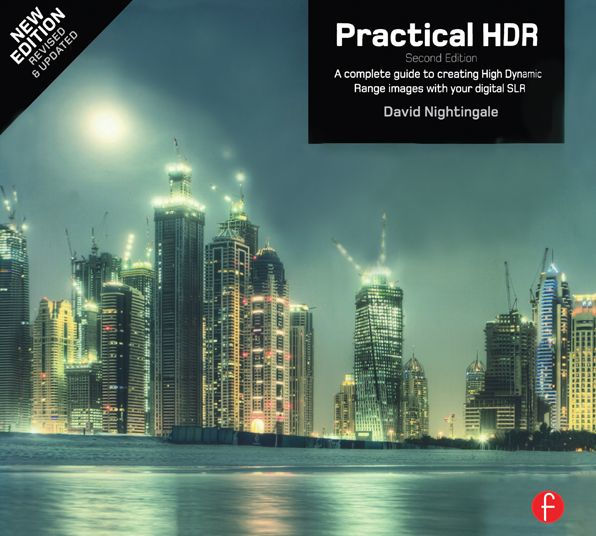 Practical HDR: A complete guide to creating High Dynamic Range images with your Digital SLR by ...