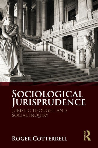 Sociological Jurisprudence: Juristic Thought and Social Inquiry by Roger Cotterrell, Paperback ...