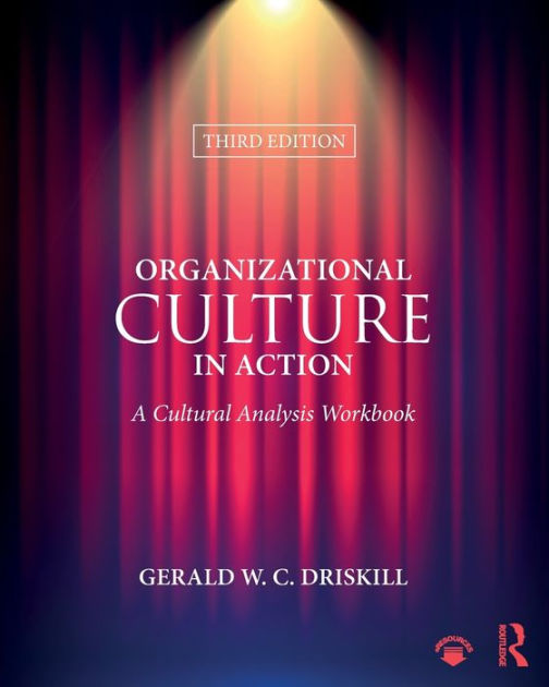 Organizational Culture in Action: A Cultural Analysis Workbook ... Organizational Culture in Action: A Cultural Analysis Workbook ...