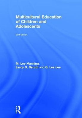 Multicultural Education of Children and Adolescents by G. Lea Lee, Leroy G. Baruth, Hardcover ...