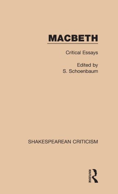 Macbeth: Critical Essays by Samuel Schoenbaum, Paperback | Barnes & Noble®