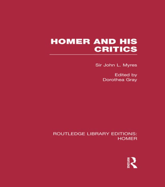 Homer and His Critics by John Myres, Paperback | Barnes & Noble®