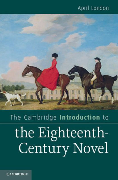 The Cambridge Introduction to the Eighteenth-Century Novel by April London, Paperback | Barnes ...