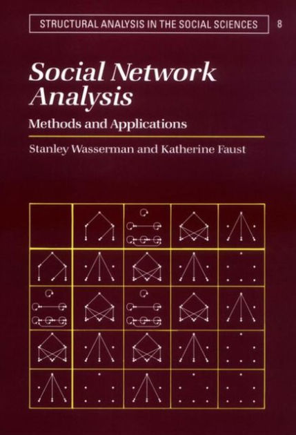 Social Network Analysis: Methods and Applications / Edition 1 by Stanley Wasserman, Katherine ...