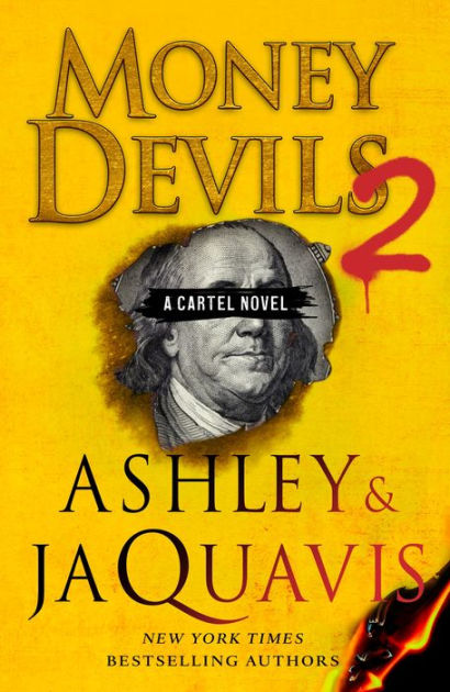 Money Devils 2 A Cartel Novel By Ashley And Jaquavis Paperback