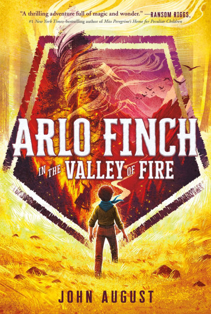 Arlo Finch in the Valley of Fire (Arlo Finch Series #1) by John August ...