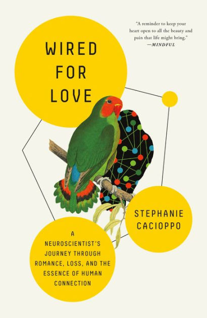Wired For Love A Neuroscientists Journey Through Romance Loss And