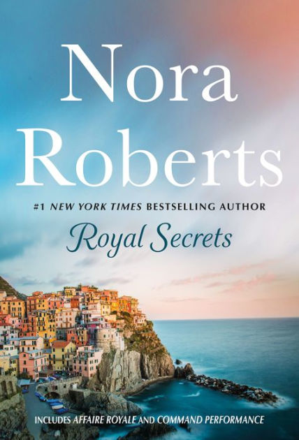 Royal Secrets: 2-in-1: Affaire Royale and Command Performance by Nora Roberts, Paperback ...