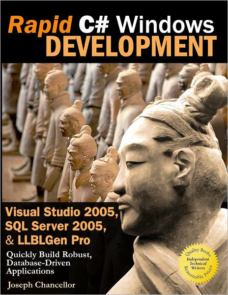 Rapid C# Windows Development: Visual Studio 2005, SQL Server 2005, & LLBLGen Pro by Joseph ...