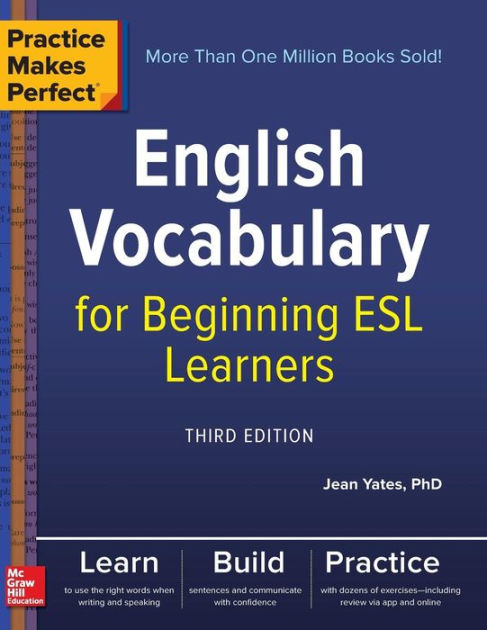 Practice Makes Perfect: English Vocabulary for Beginning ESL Learners, Third Edition by Jean ...