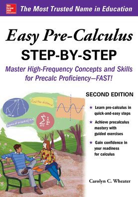 Easy Pre-Calculus Step-by-Step, Second Edition by Carolyn Wheater ...