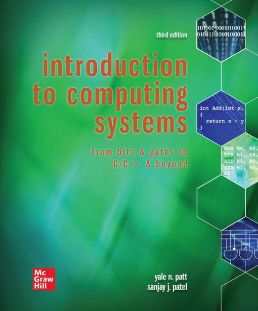 Loose Leaf For Introduction To Computing Systems From Bits And Gates To