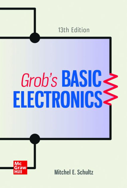 Loose Leaf for Grob's Basic Electronics by Mitchel E. Schultz, Other Format | Barnes & Noble®