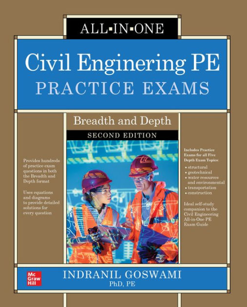 Civil Engineering PE Practice Exams: Breadth and Depth, Second Edition by Indranil Goswami ...