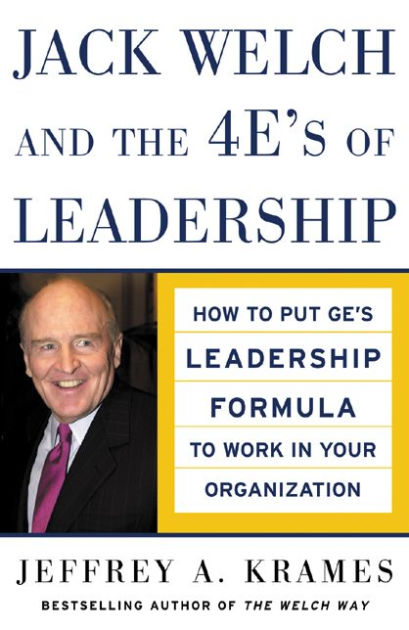 Jack Welch And The 4e's Of Leadership (pb) By Jeffrey Krames, Other 