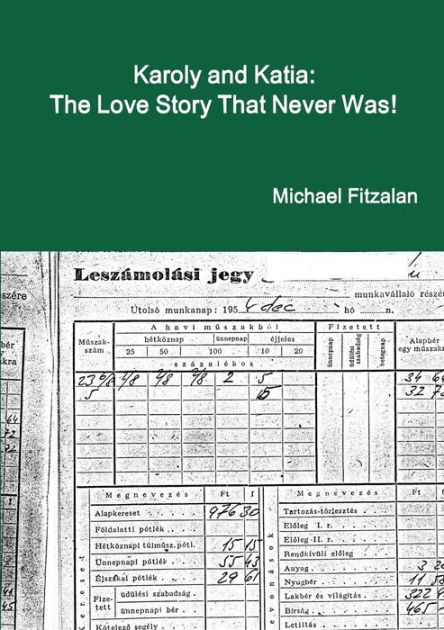 Karoly and Katia, the love story that never was! by Michael Fitzalan, Paperback | Barnes & Noble®