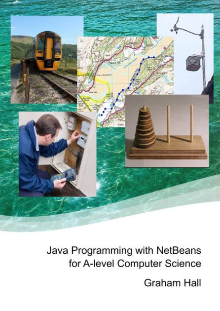Java Programming With Netbeans For A Level Computer Science By Graham 