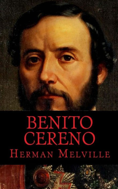 Benito Cereno by Herman Melville, Paperback | Barnes & Noble®