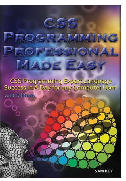 CSS Programming Professional Made Easy by Sam Key, Hardcover | Barnes & Noble®