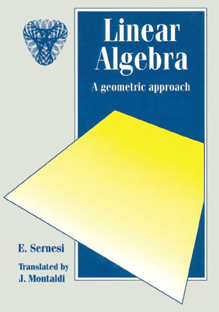 Linear Algebra: A Geometric Approach by E. Sernesi | eBook | Barnes ...
