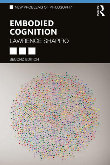 Embodied Cognition Edition 2 By Lawrence Shapiro 9781138746992