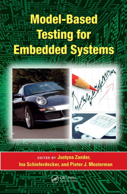 Model Based Testing For Embedded Systems Edition 1 By Justyna Zander 6728