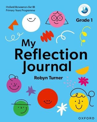 Oxford Resources for IB PYP My Reflection Journal Grade 1 by Robyn Turner, Paperback | Barnes ...
