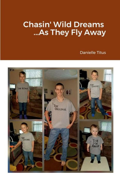 Chasin' Wild Dreams ...As They Fly Away by Danielle Titus, Paperback | Barnes & Noble®