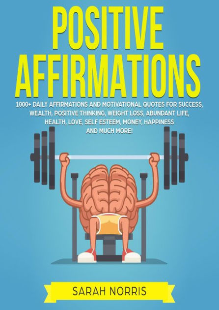 Positive Affirmations: 1000+ Daily Affirmations and Motivational Quotes ...