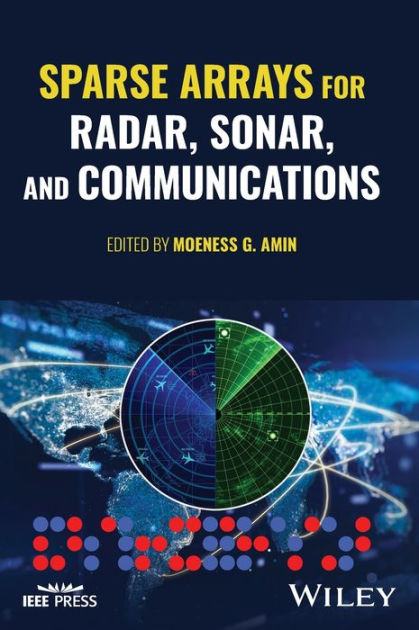 Sparse Arrays For Radar Sonar And Communications By Moeness G Amin Hardcover Barnes And Noble®