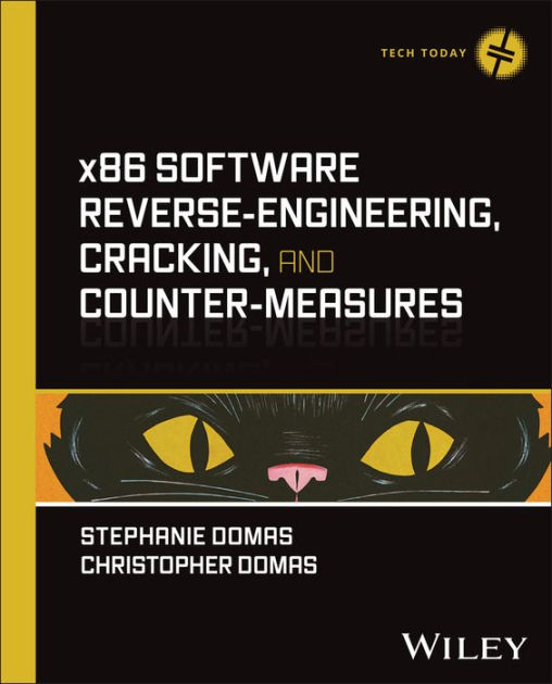 x86 Software Reverse-Engineering, Cracking, and Counter-Measures by Stephanie Domas, Christopher ...