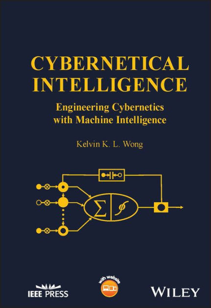 Cybernetical Intelligence: Engineering Cybernetics with Machine Intelligence by Kelvin K. L ...